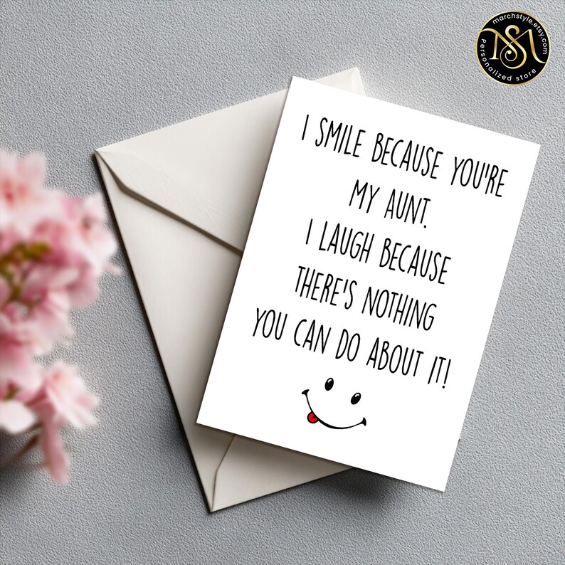 Funny Aunt Birthday Card, I Smile Because You're My Aunt Sassy Greeting ...
