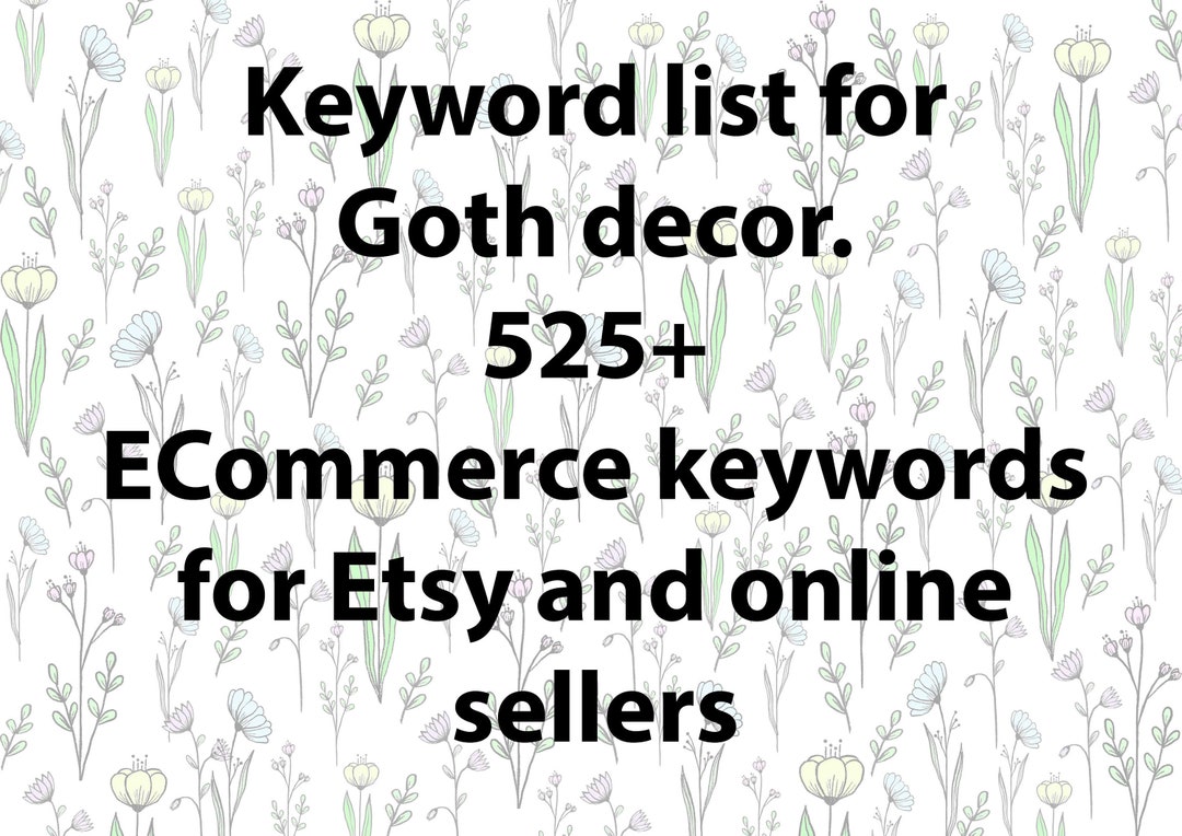 Keyword List For Goth Decor Etsy Keyword Research SEO Tool Etsy keyword-list-for-goth-decor-etsy-keyword-research-seo-tool-etsy