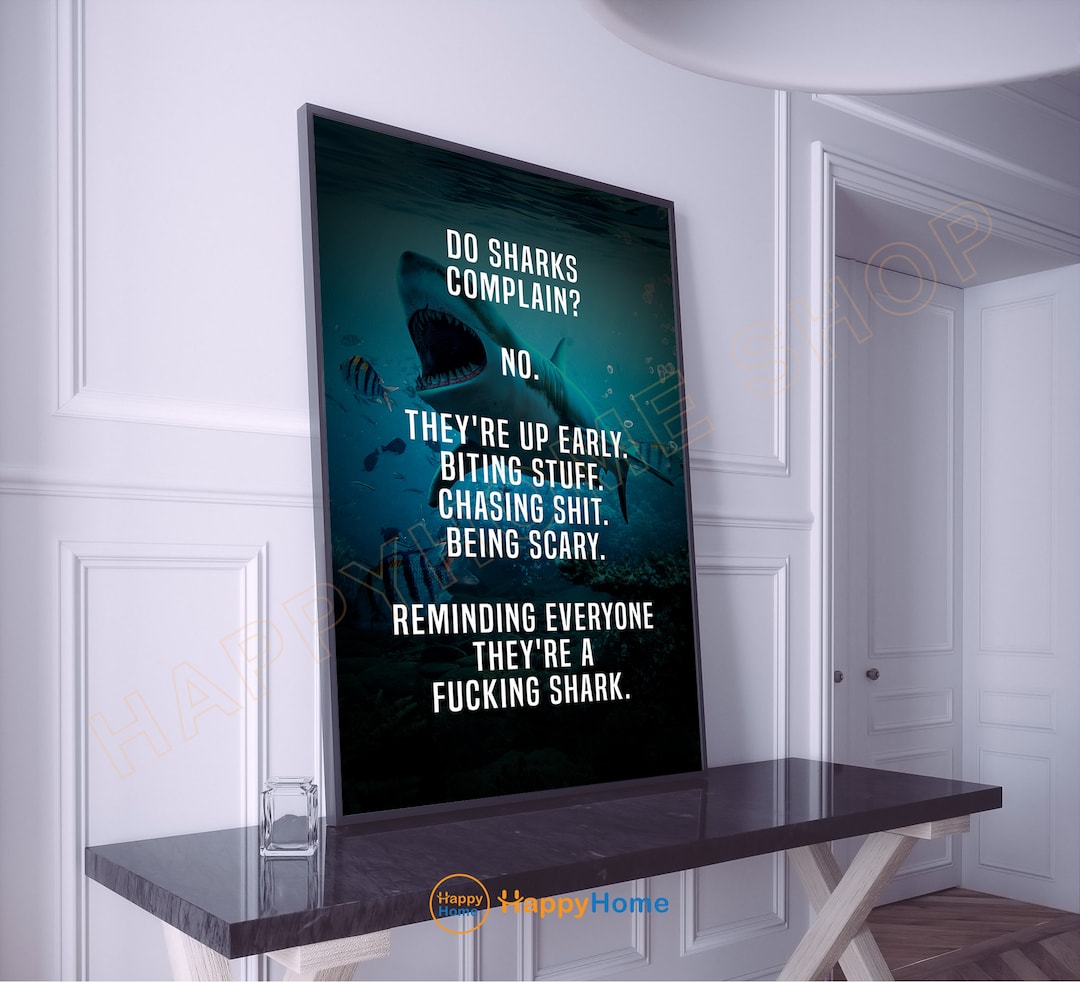 Do Sharks Complain Wall Art Motivational Quotes Inspirational Poster ...
