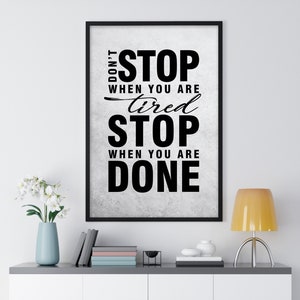 Motivational Inspiration Quotes Wall Art | Stop When You Are Done ...