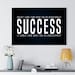 Success Wall Art Motivational Poster Inspirational Wall Art Success ...