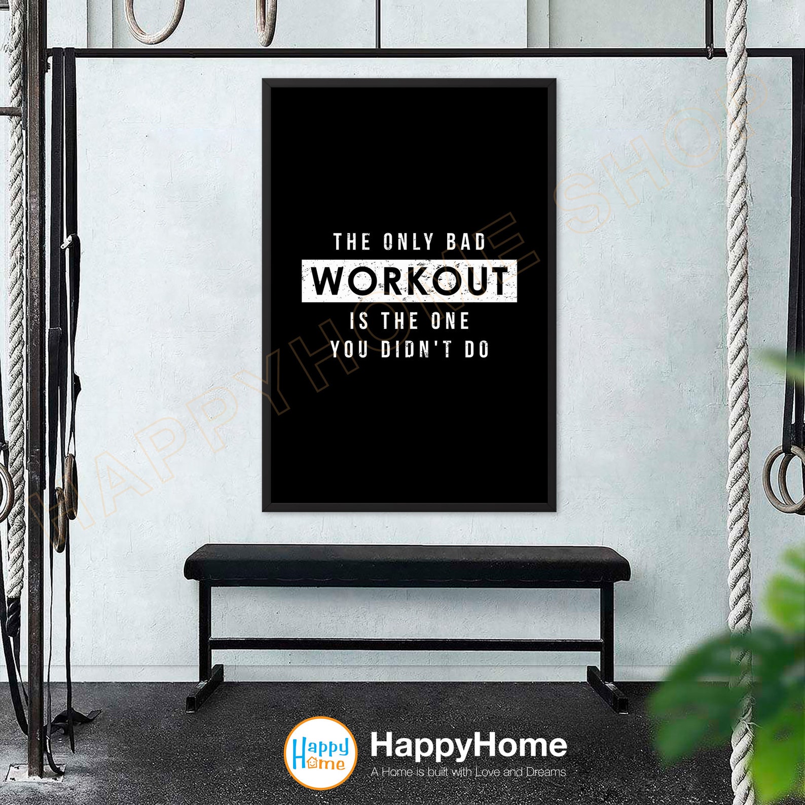 The Only Bad Workout is the One You Didn't Do Home Gym Motivational ...