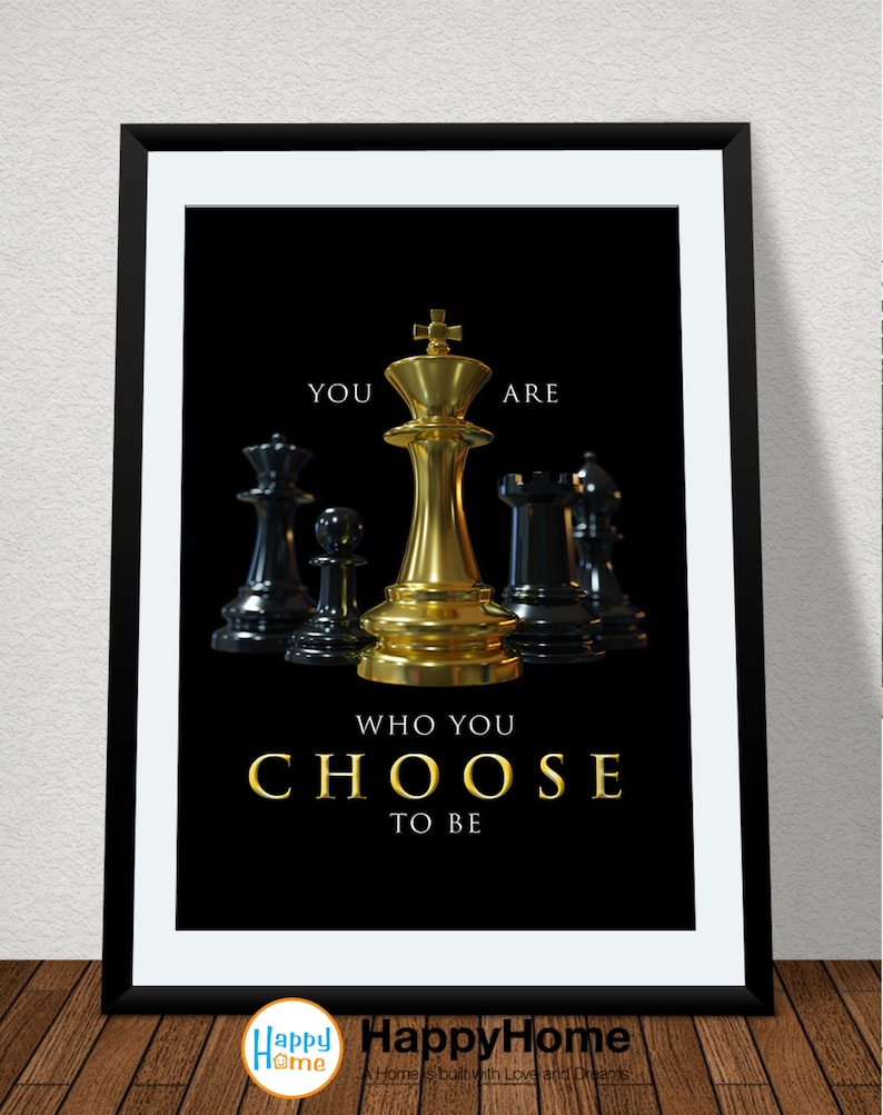 Chess King Art Motivational Quote Inspirational Wall Art You Are Who ...