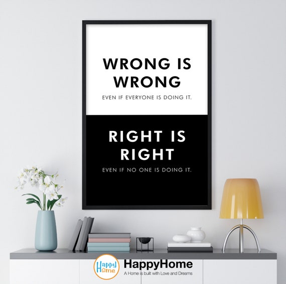 Wrong is Wrong Right is Right Wall Art Motivational Poster - Etsy
