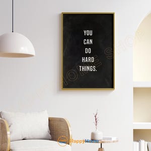 You Can Do Hard Things Motivational Quotes Inspirational Print Art Home ...