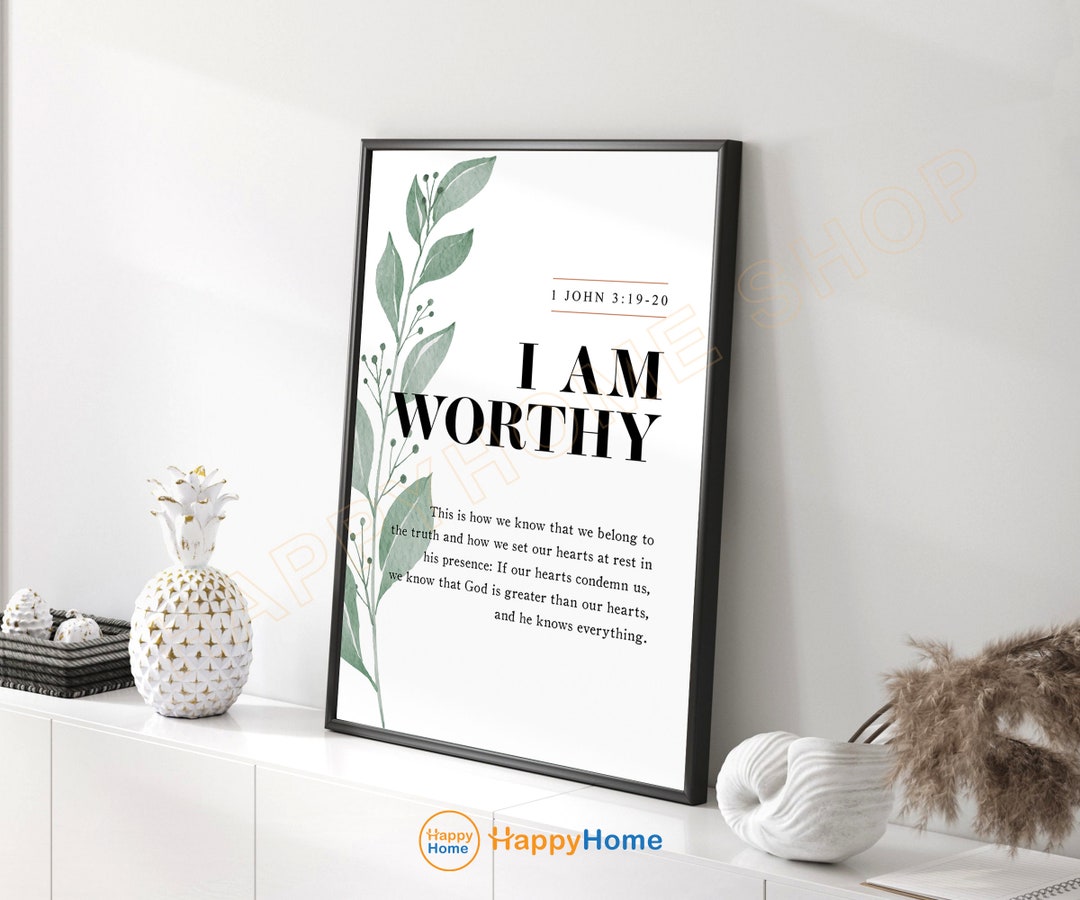 1 John 3:19-20 Wall Art I Am Worthy Bible Verse Scripture Quote Prints ...