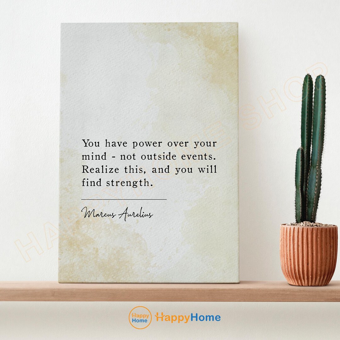 Marcus Aurelius Quote Wall Art You Have Power Over Your Mind ...