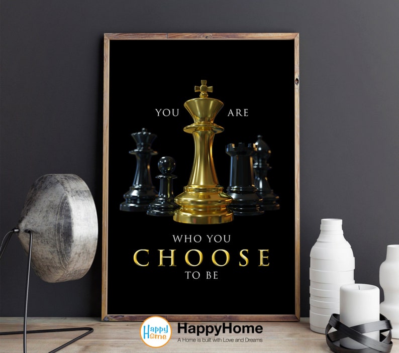 Chess King Art Motivational Quote Inspirational Wall Art You Are Who ...