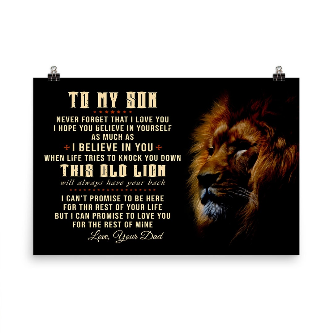 Old Lion Poster Father and Son Inspirational Quotes Poster I Believe in ...