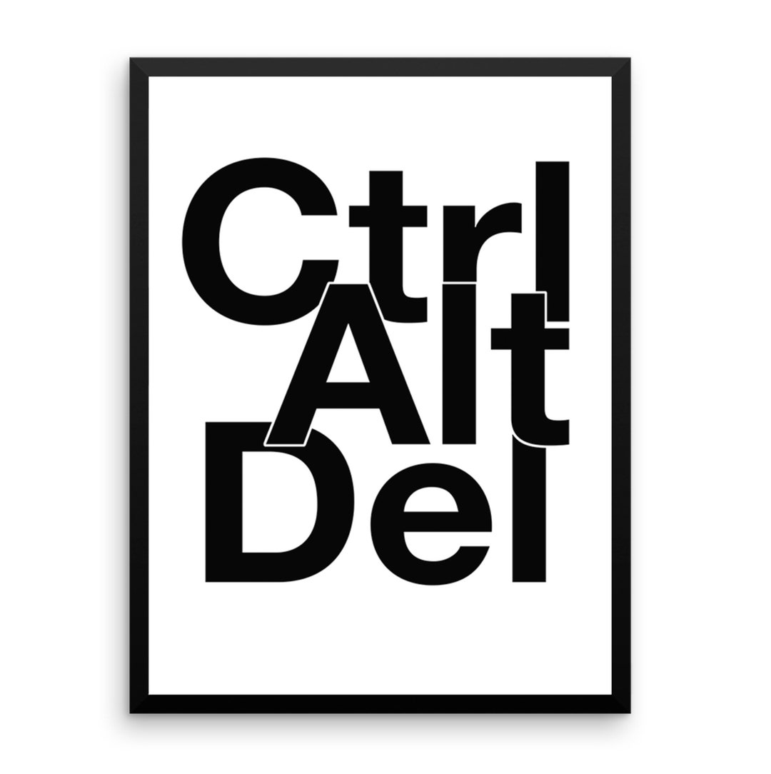 Ctrl Alt Del Poster Motivational Inspiration Quotes Wall Art | Delete ...