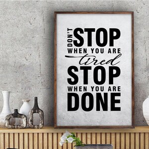 Motivational Inspiration Quotes Wall Art | Stop When You Are Done ...