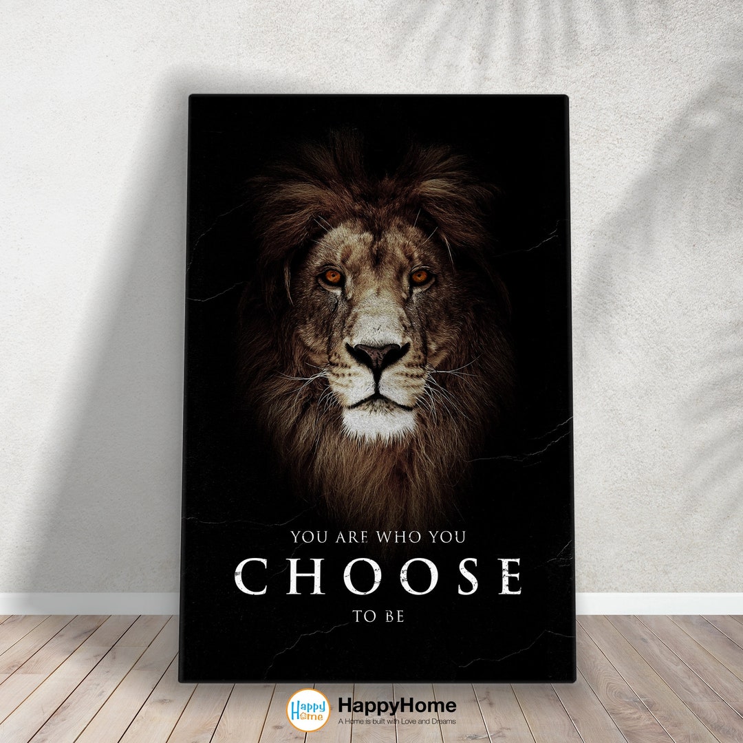 Lion Poster Motivational Quotes Inspirational Wall Art You Are Who You ...