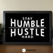 Stay Humble Hustle Hard Wall Art Motivational Quotes Inspirational Art ...