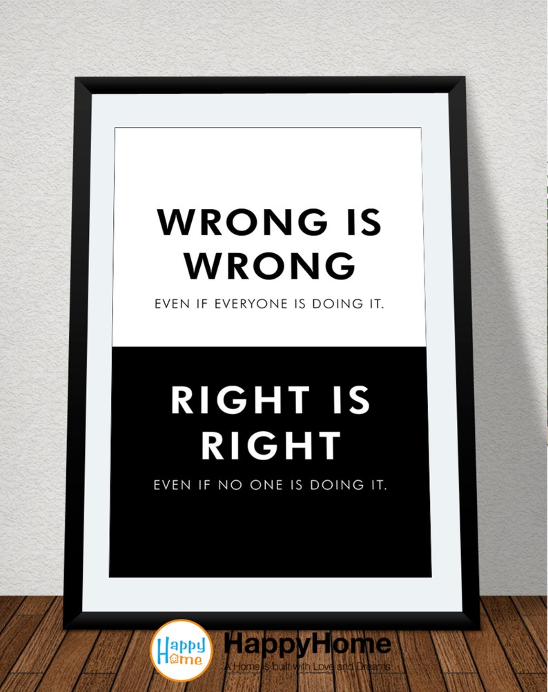 Wrong is Wrong - Right is Right Wall Art Motivational Poster ...