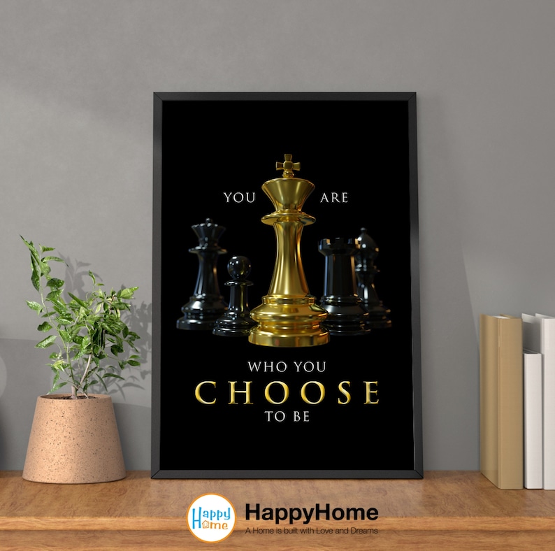 Chess King Art Motivational Quote Inspirational Wall Art You Are Who ...