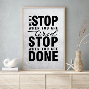 Motivational Inspiration Quotes Wall Art | Stop When You Are Done ...
