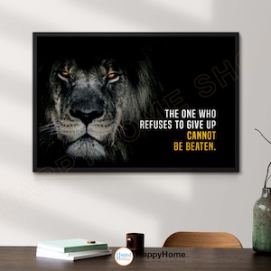 Lion Wall Art the One Who Refuses to Give up Cannot Be Beaten ...