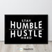 Stay Humble Hustle Hard Wall Art Motivational Quotes Inspirational Art ...