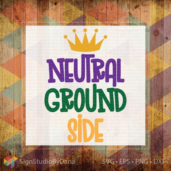 Mardi Gras Svg Neutral Ground Side Svg Mardi Gras Neutral | Etsy