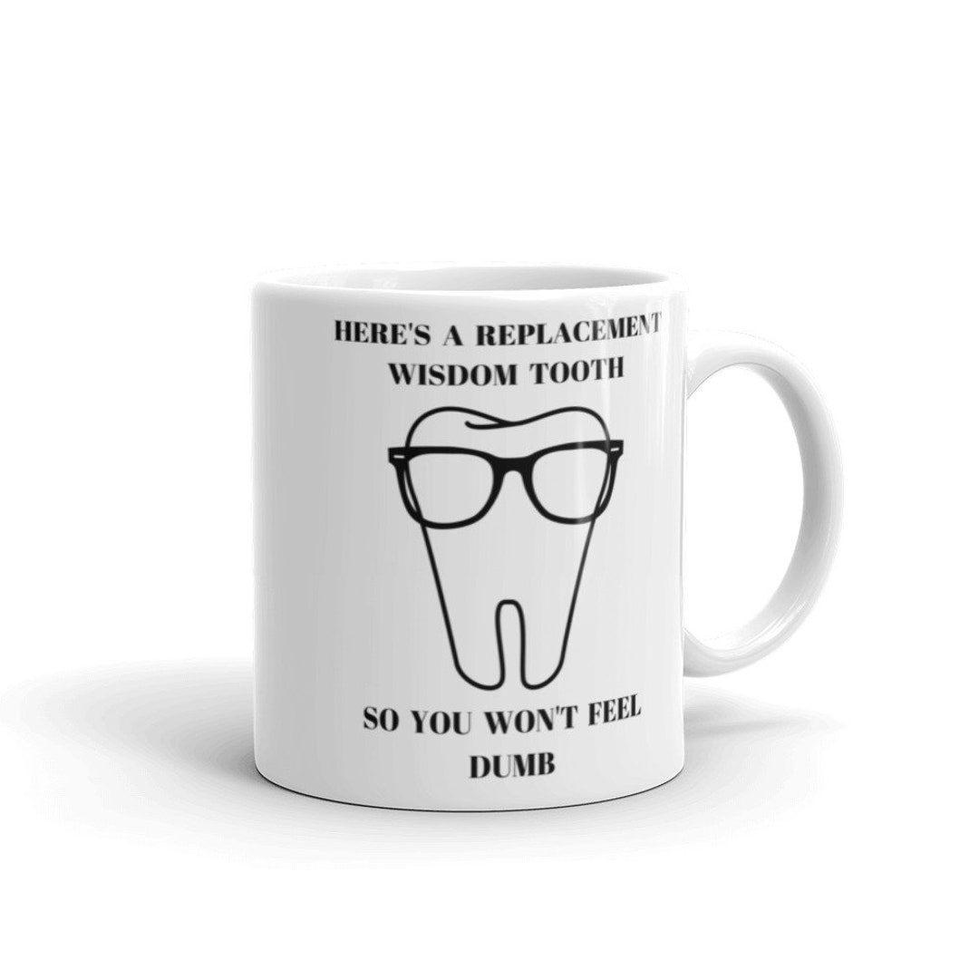 Wisdom Teeth Funny Gift Mug - Etsy