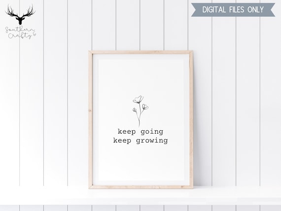 Keep Going Keep Growing Digital Printable Minimalist Decor - Etsy
