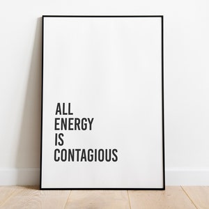 All Energy is Contagious Digital Print, Positive Energy Artwork ...