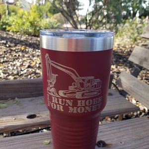 I Run Hoes for Money, Excavator, Trackhoe, Backhoe Operator Engraved ...