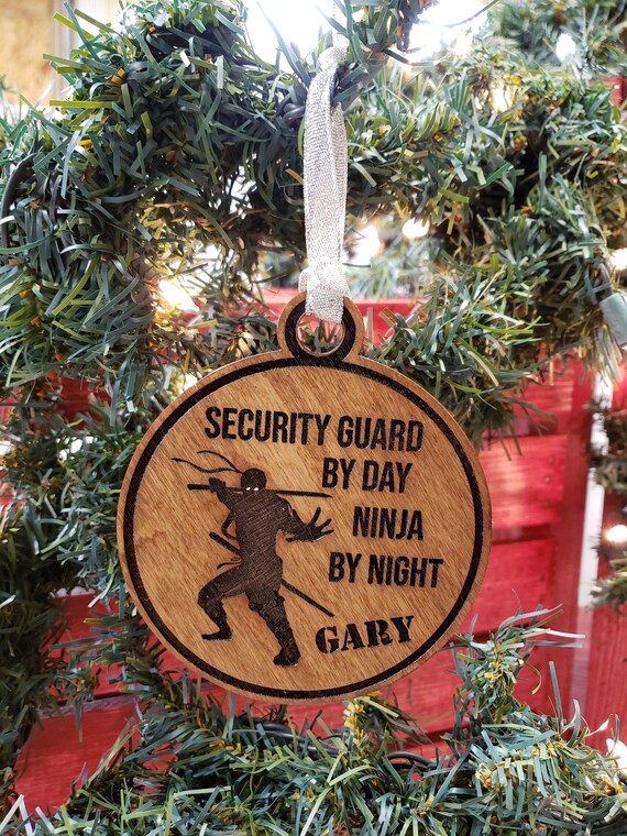 Security Guard by Day Ninja by Night Gift Ornament Option | Etsy
