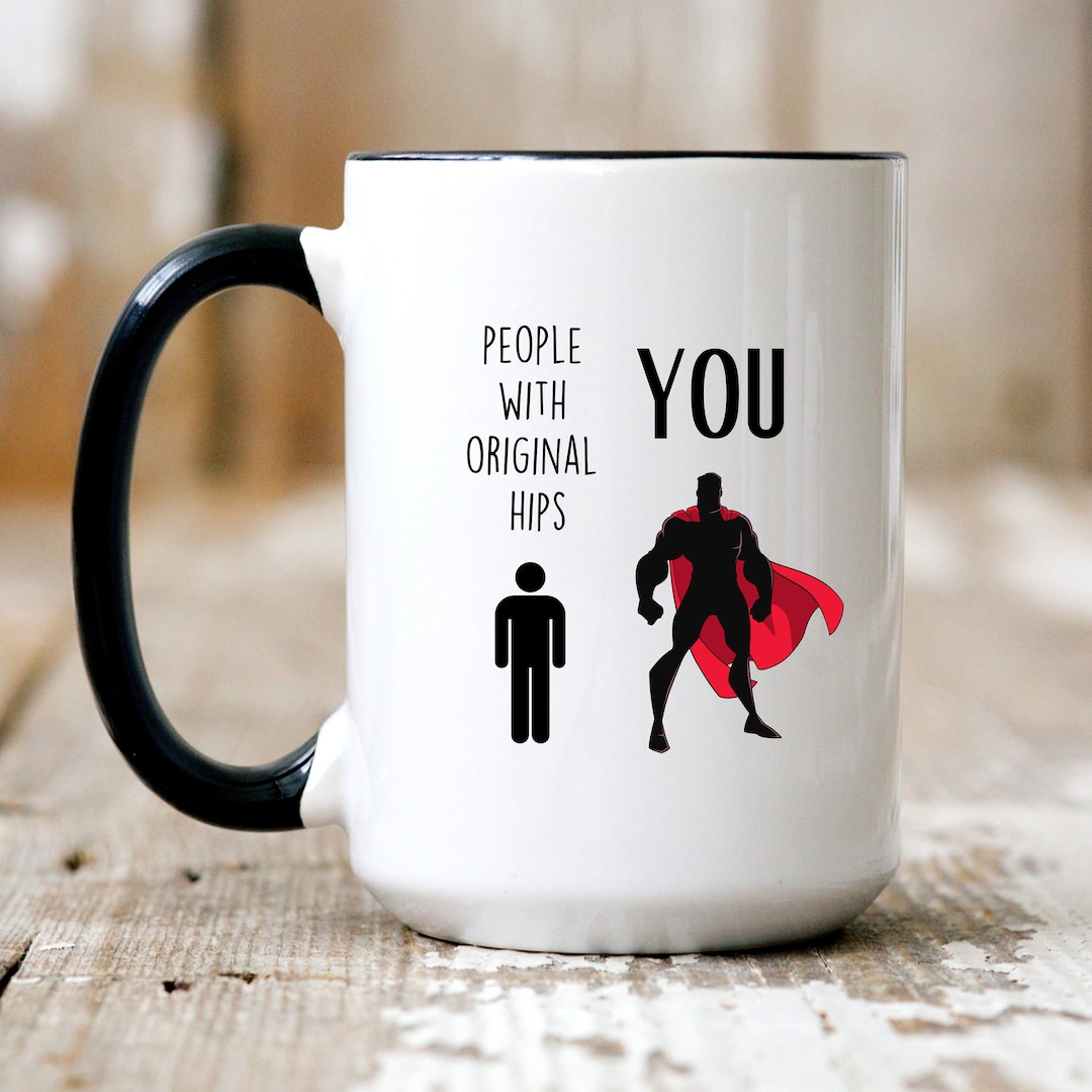 Hip Mug Hip Gift Hip Surgery Gift Hip Replacement Gift Funny - Etsy