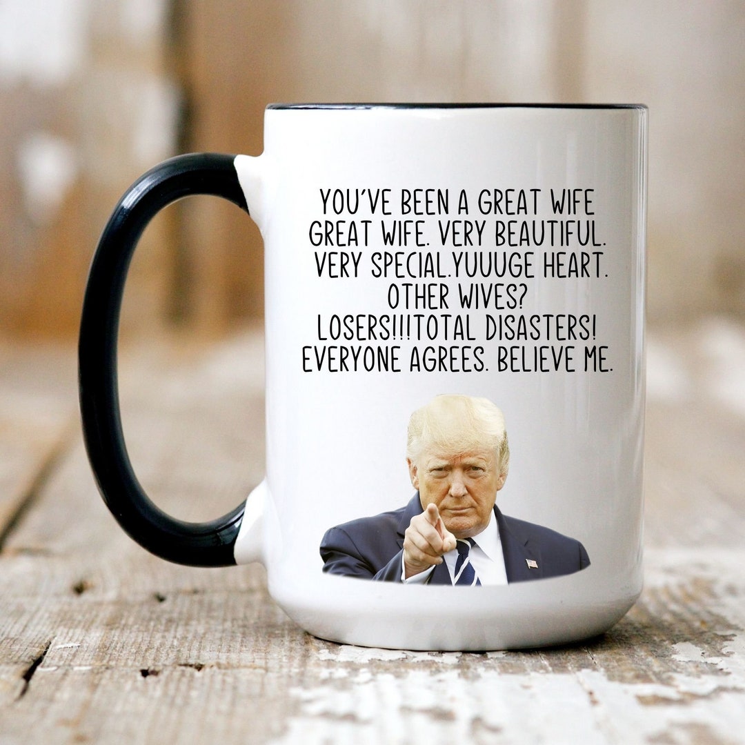 Gift for Wife Funny Trump Great Wife Mug Birthday Gift Wife Anniversary ...
