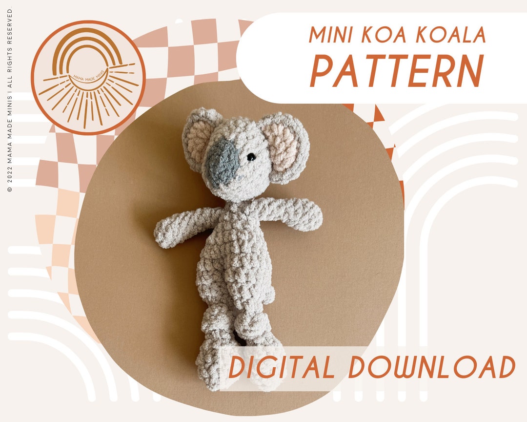 MINI Koa Koala Knotted Lovey — Crochet Koala PATTERN - Etsy