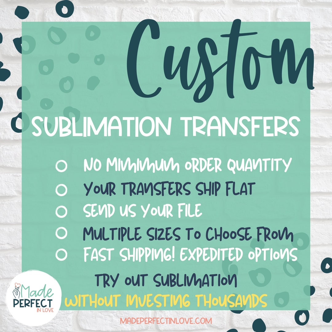 Custom Sublimation Transfers Ready to Press, Sublimation Transfers ...