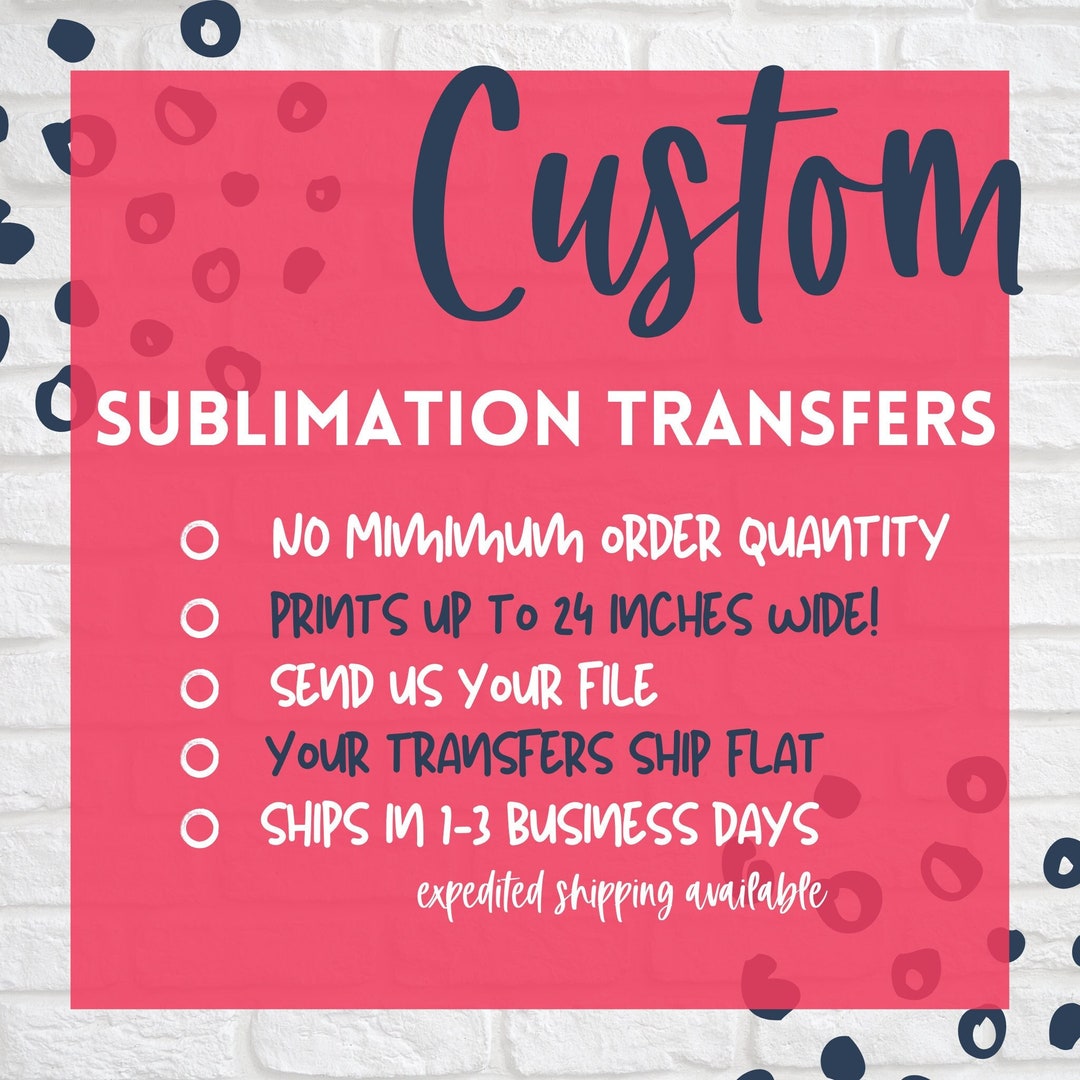 Custom Sublimation Transfers Ready to Press, Printing Service for ...