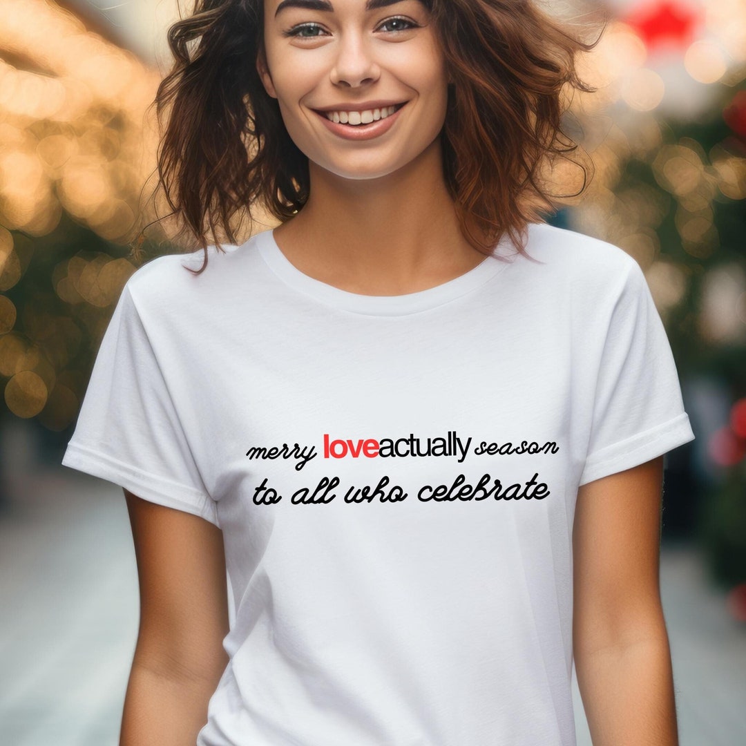 Merry Love Actually Season T-shirt, Christmas Shirt, Winter, Christmas ...