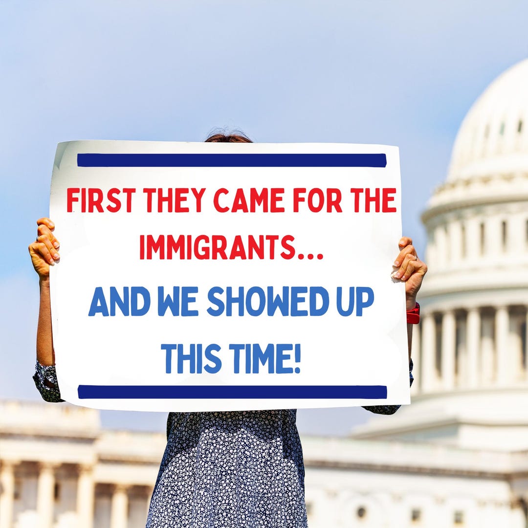 First They Came for the Immigrants Sign, Political Protest, Digital ...