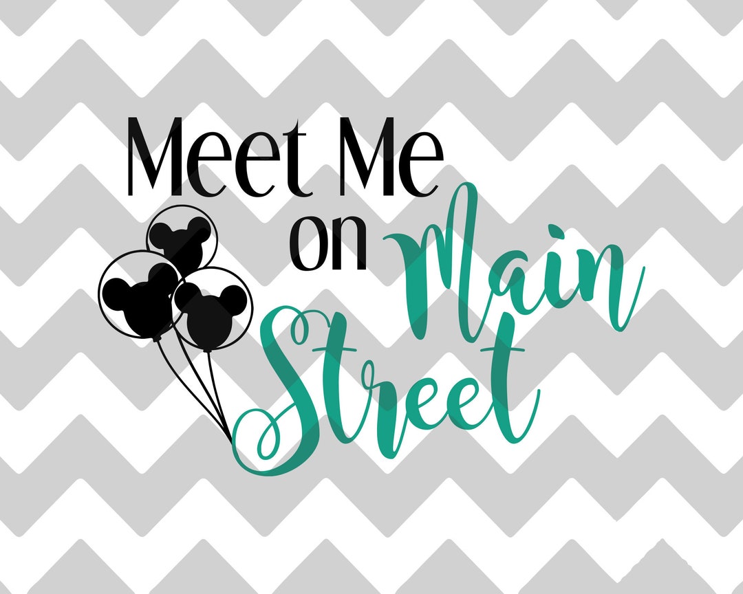 Meet Me on Main Street | Balloons | SVG | PNG | JPG | Mickey Mouse - Etsy