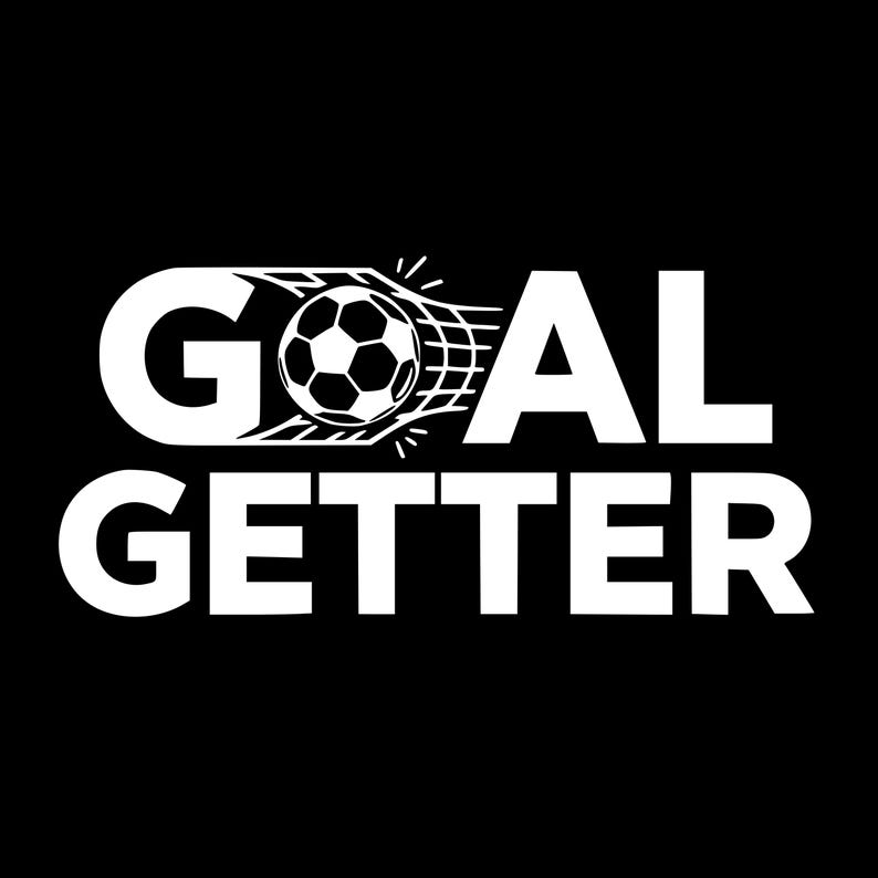 Goal Getter Soccer SVG: Motivational Quote Clipart (digital Download ...