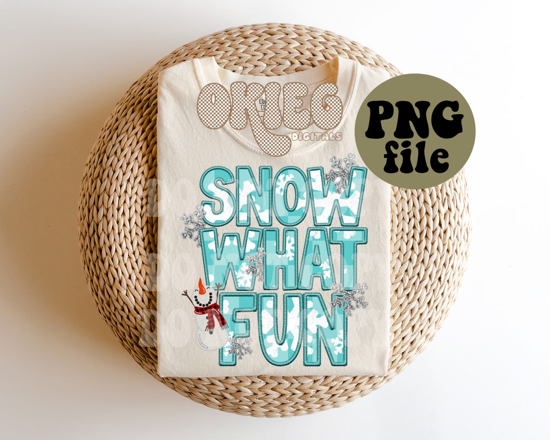 Christmas PNG File - Snow What Fun - Snowman - Faux Embroidery - Faux ...