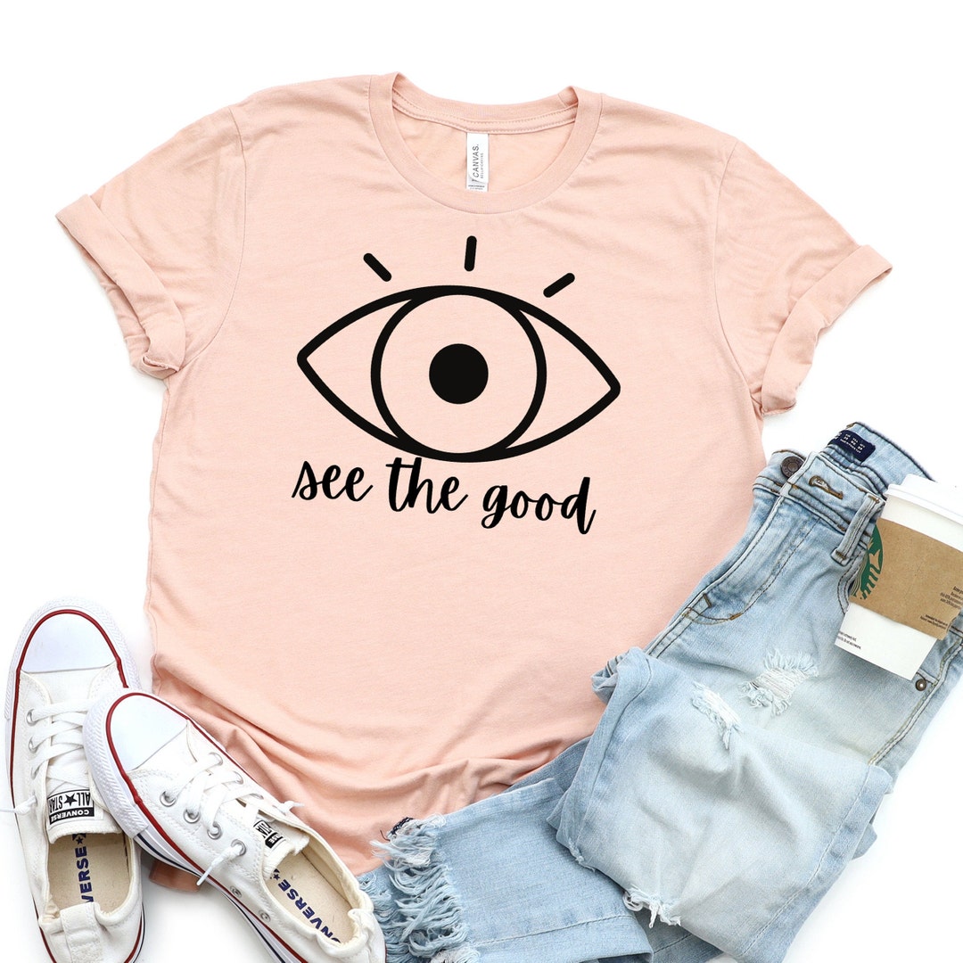 Eye See the Good T-shirt | Ophthalmologist, Ophthalmic Technician Shirt ...
