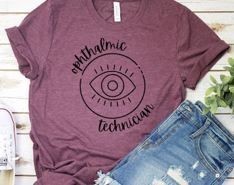 Ophthalmic Assistant T-shirt Ophthalmologist, Ophthalmic Technician ...