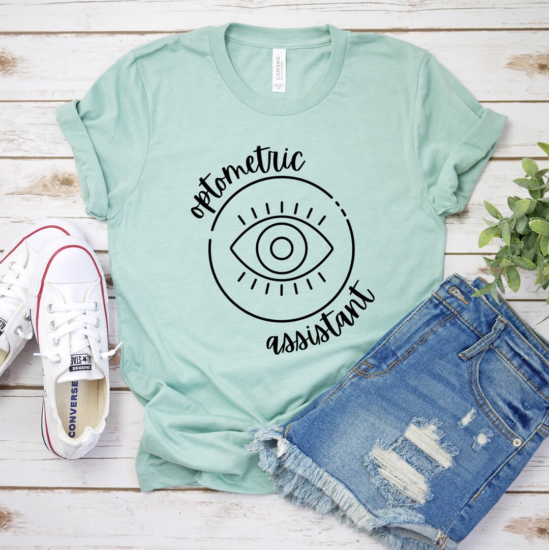 Optometric Assistant T-shirt | Optometry, Optometric Technician Shirt ...