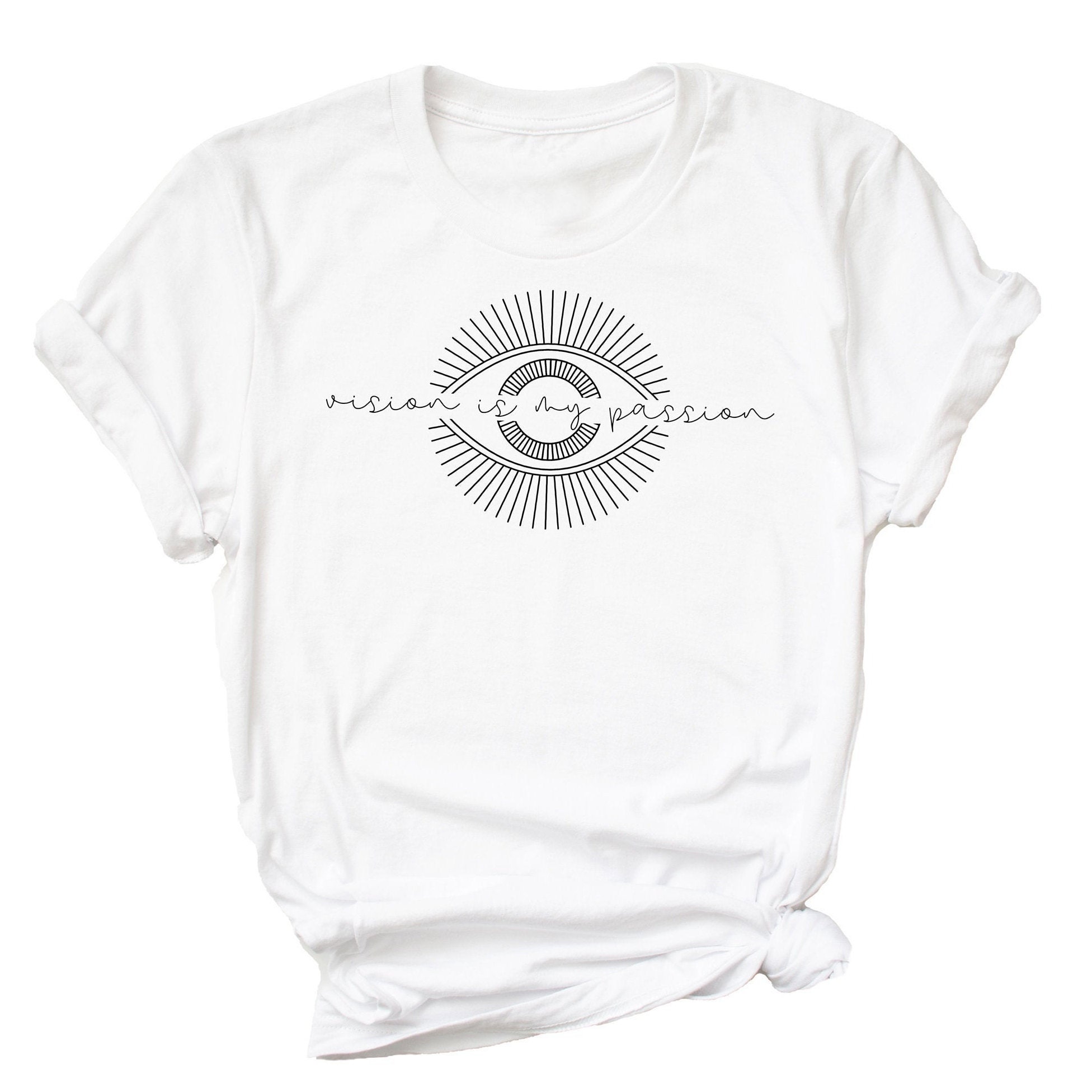 Vision is My Passion T-shirt Optometrist Optician - Etsy