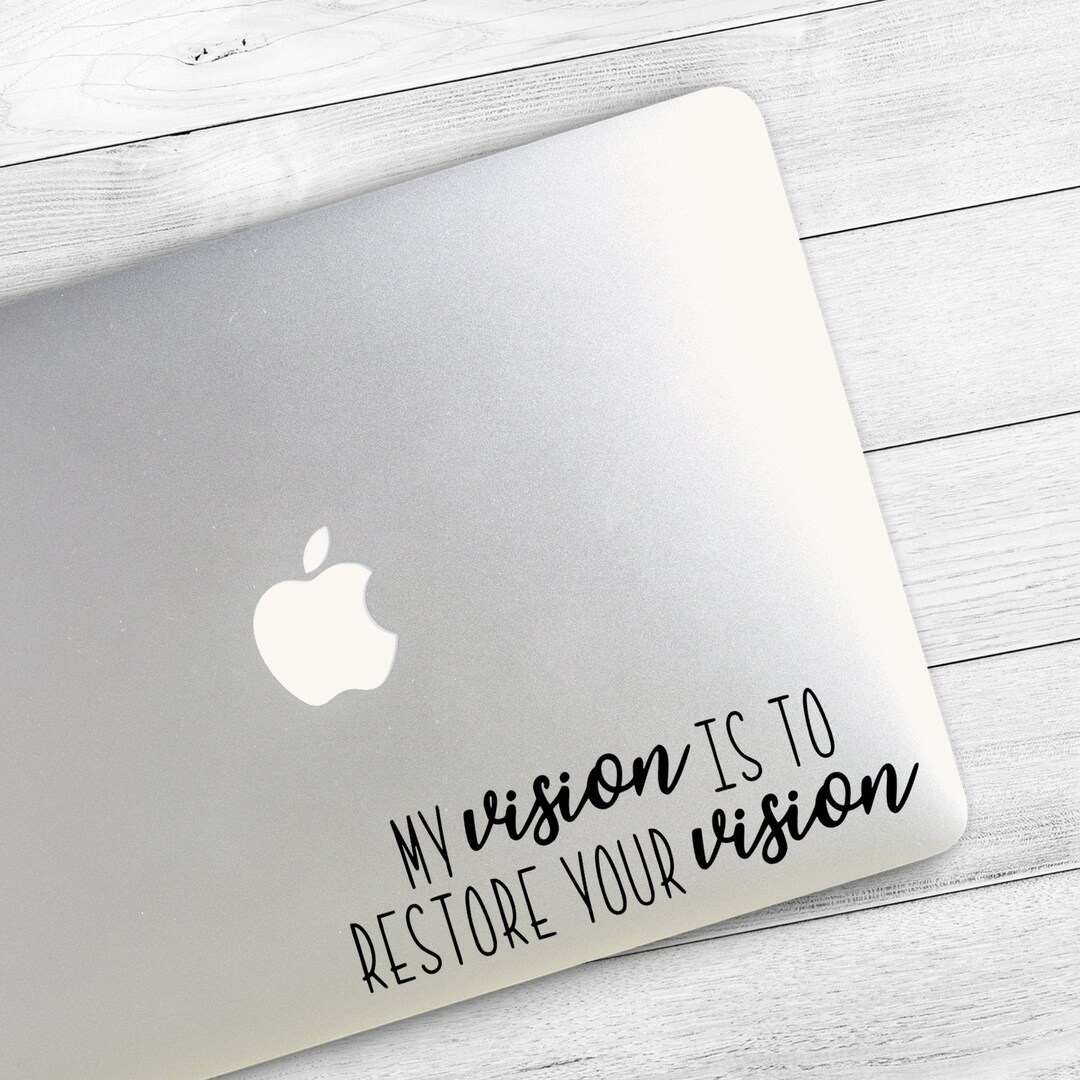 My Vision is to Restore Your Vision Vinyl Decal Sticker | Optometrist ...