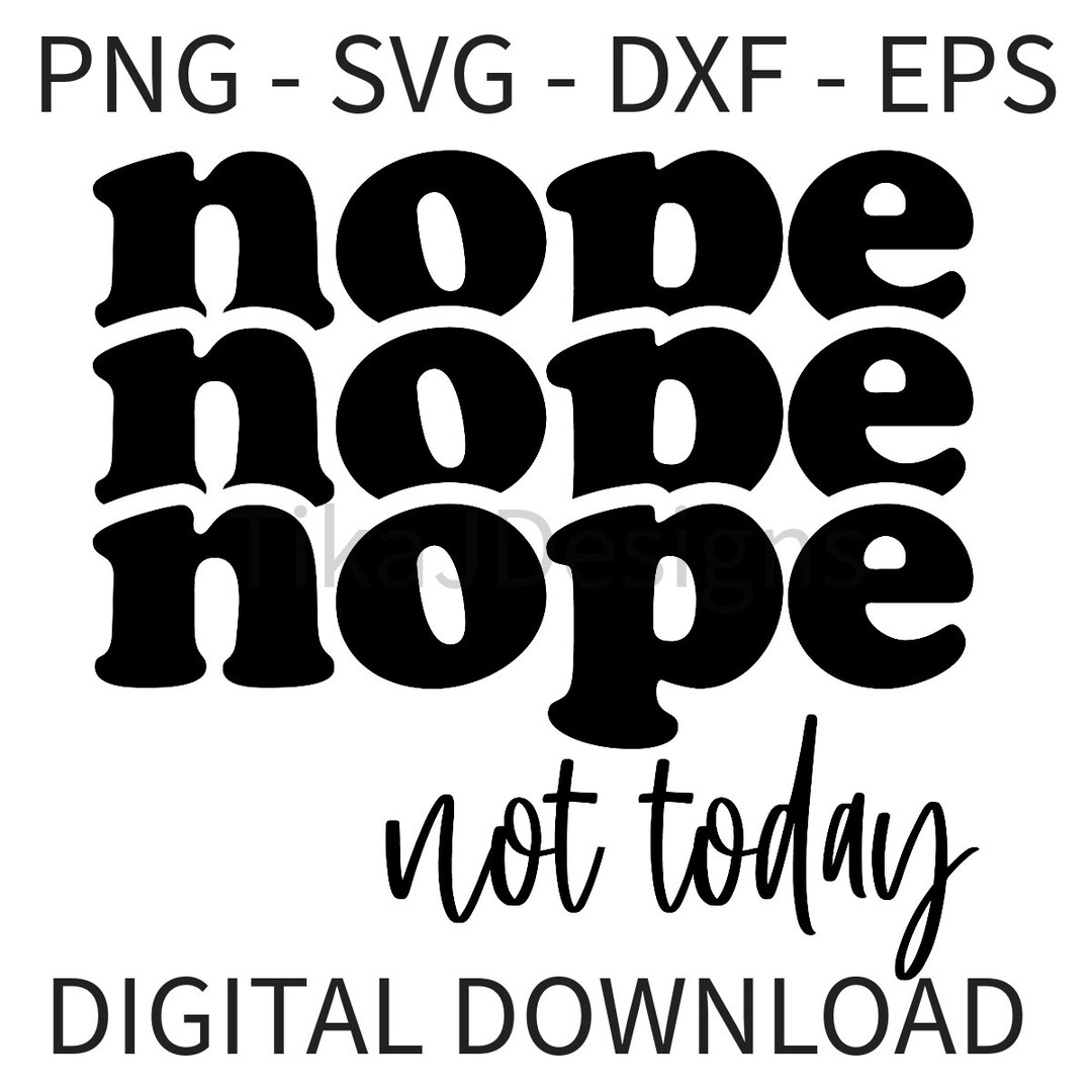 Not Today Funny SVG PNG ESP Shirt Digital Download - Etsy