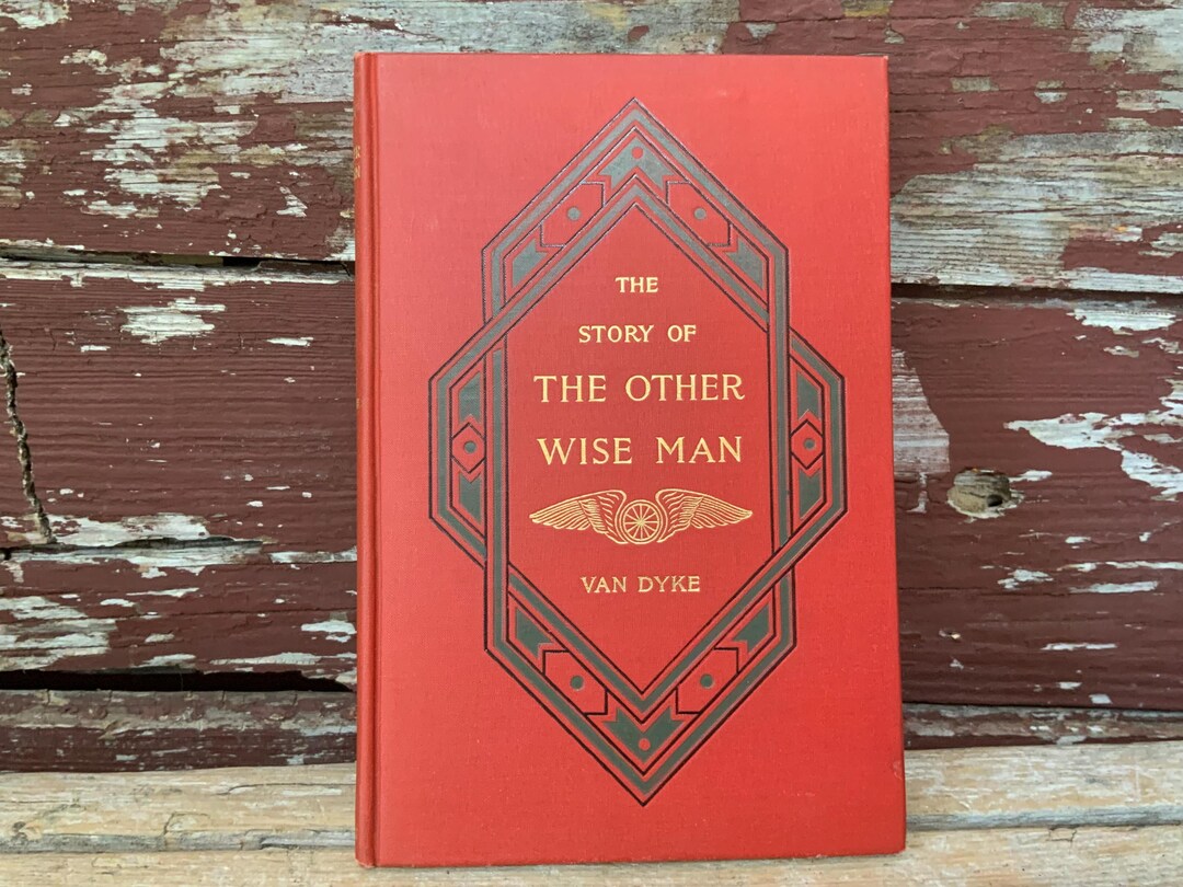 The Story of the Wise Man 1895 Henry Van Dyke Spiritual Religious ...