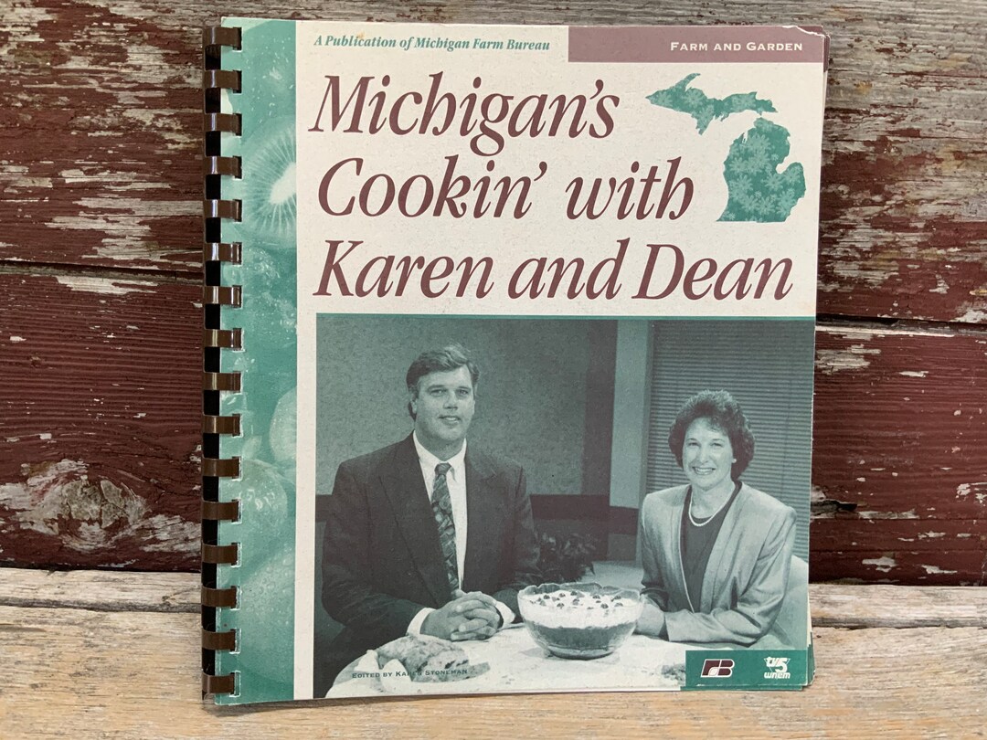 1995 Michigan’s Cooking With Karen and Dean Farm Bureau Cook Book ...