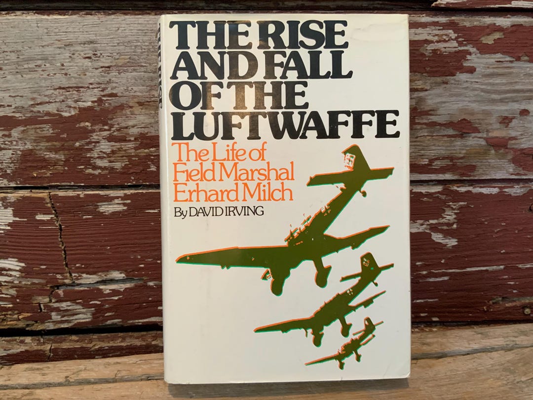 1973 the Rise and Fall of the Luftwaffe the Life of Field Marshal ...