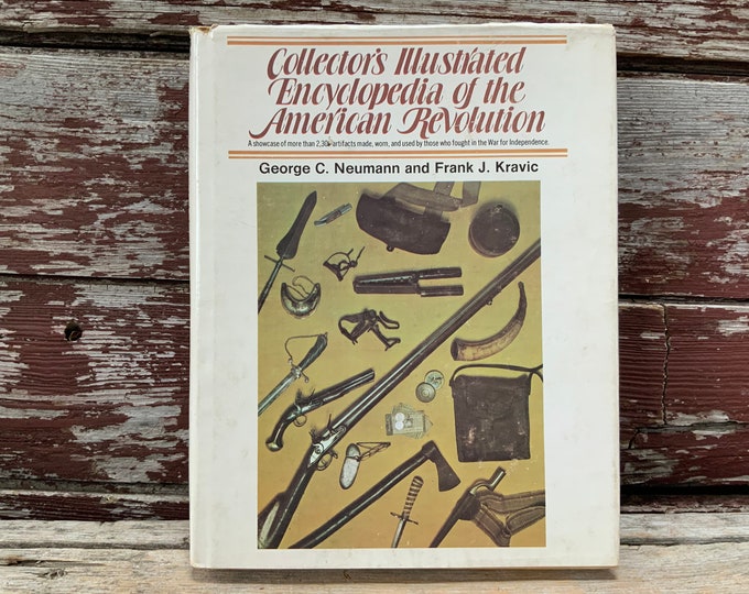 1977 Collector’s Illustrated Encyclopedia of the American Revolution ...