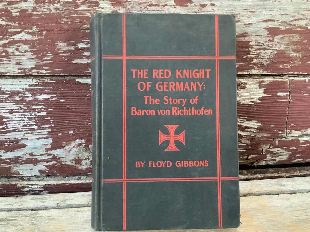 1927 First Edition the Red Knight of Germany Baron Von Richthofen the ...