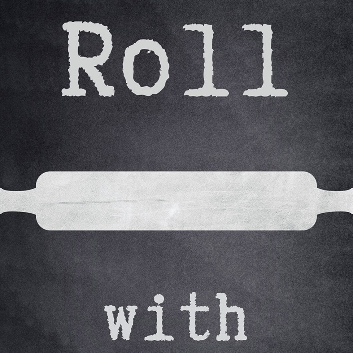 Roll With It Printable Artwork Instant Digital Download - Etsy